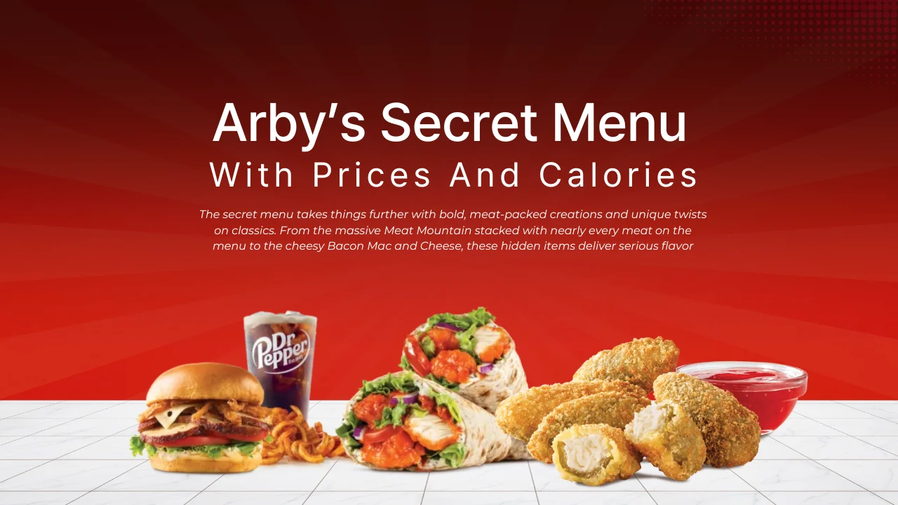 Arby's Secret Menu Hacks With Prices [Updated October 2025]